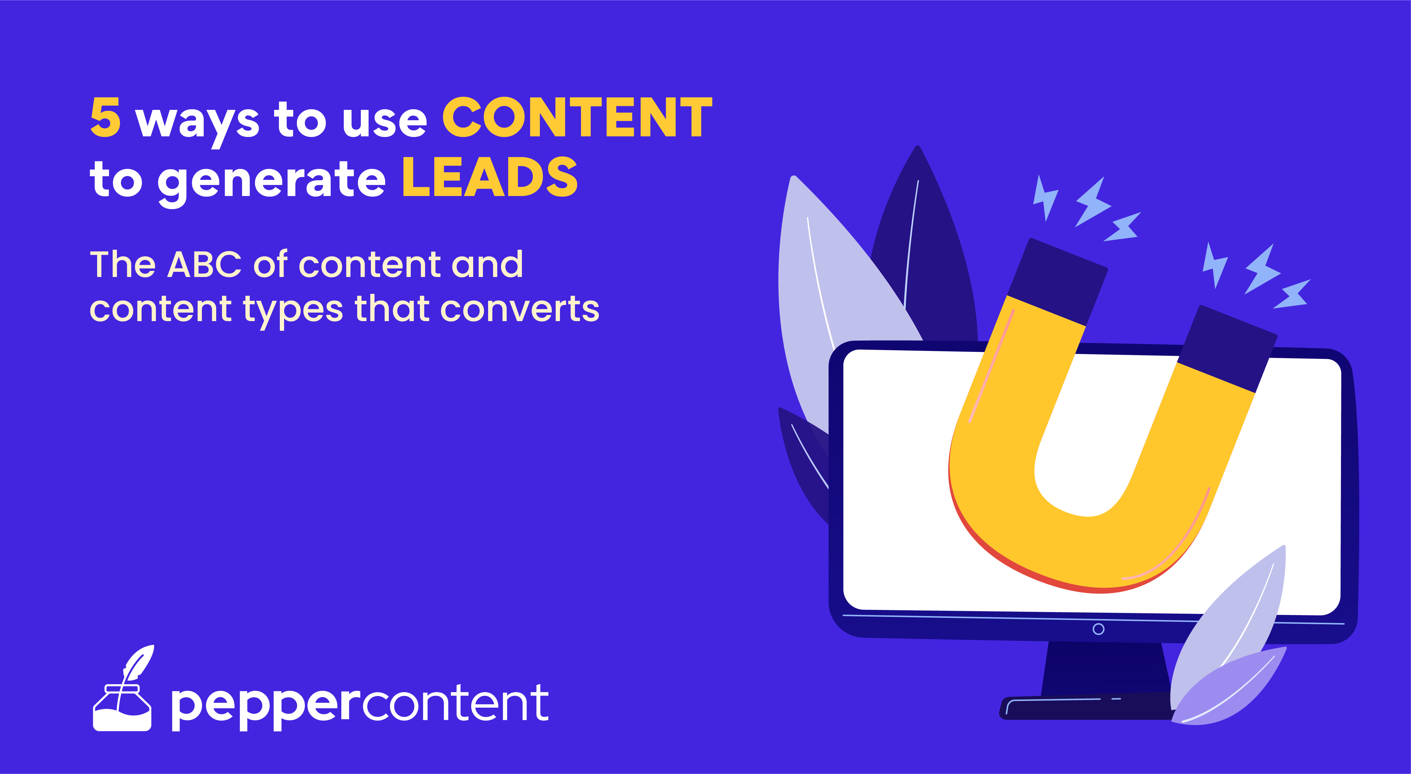 5 Effective Ways You Can Use Content Marketing to Generate Leads ...